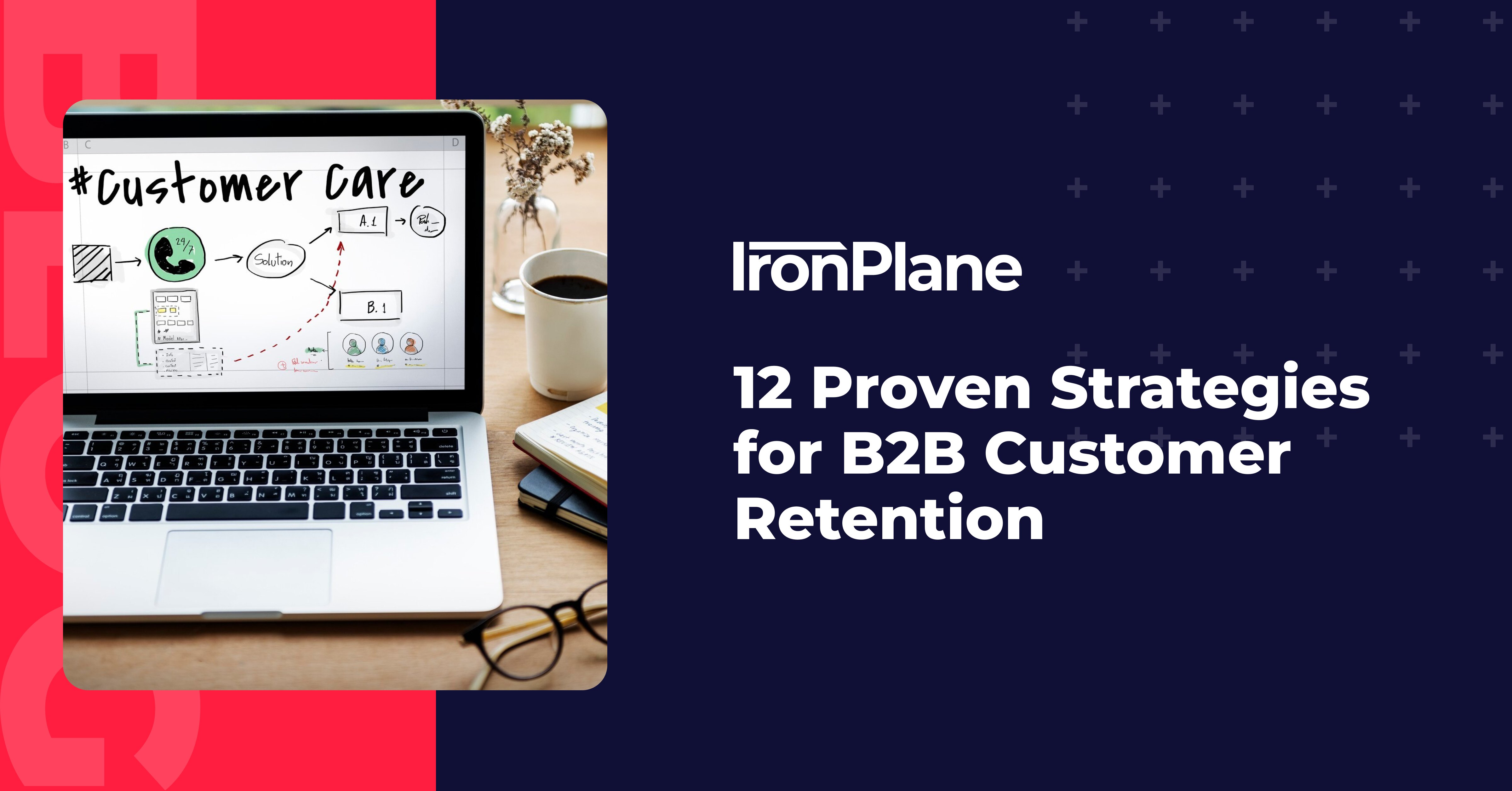 12 Proven Strategies for B2B Customer Retention
